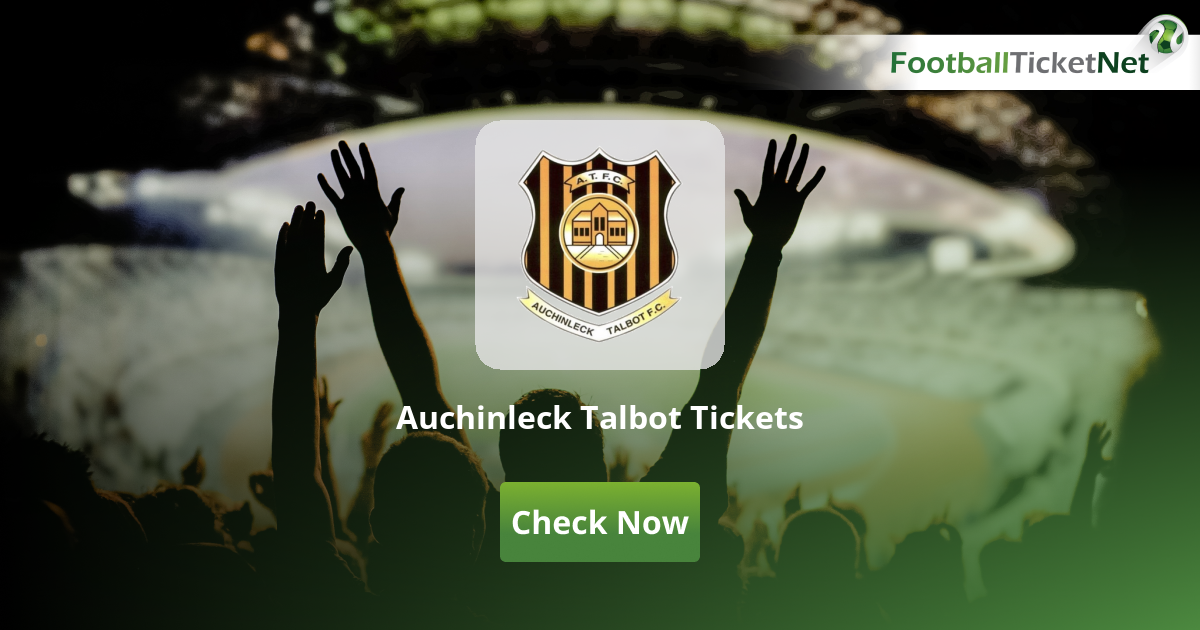 Buy Auchinleck Talbot 2026/27 Tickets Online | Football Ticket Net