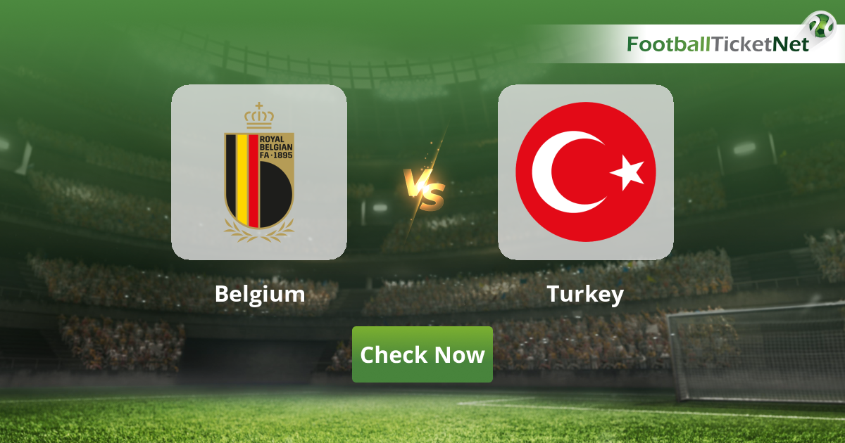 Belgium Vs Turkey Tickets - Nations League A Group 1