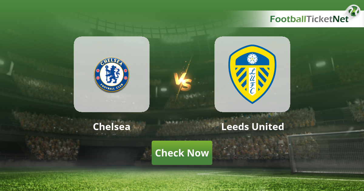 Chelsea vs Leeds United tickets - FA Cup Semi Final