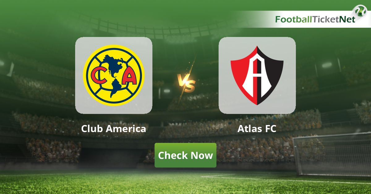 Club Amrica Vs Atlas Fc Timeline