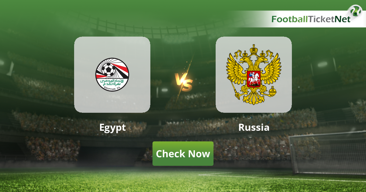 Egypt vs Russia tickets - International Friendly Matches