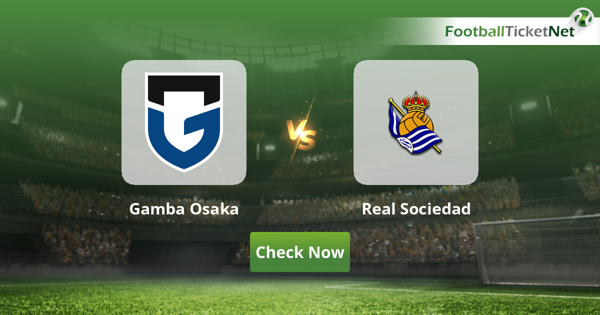 Gamba osaka vs Real Sociedad tickets - Friendly Matches