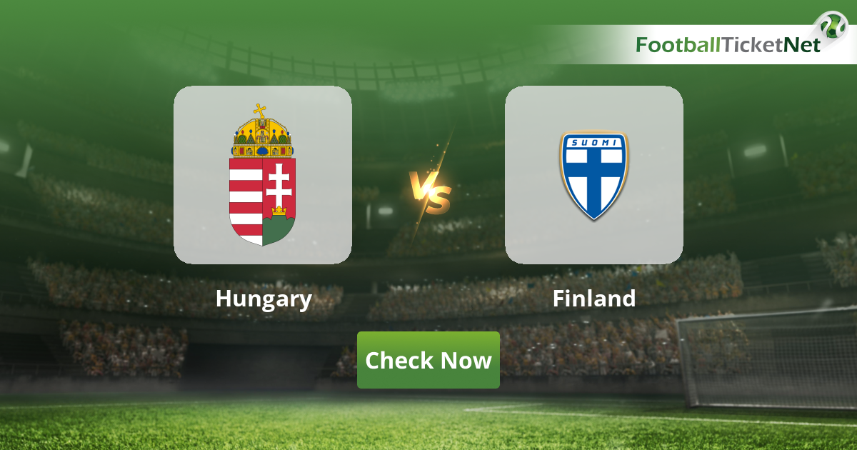 Hungary vs Finland tickets - International Friendly Matches