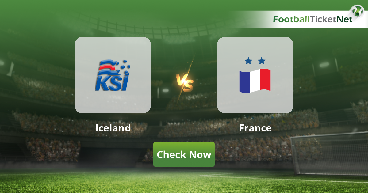 Iceland Vs France Tickets - World Cup 2026 European Qualifiers Group D
