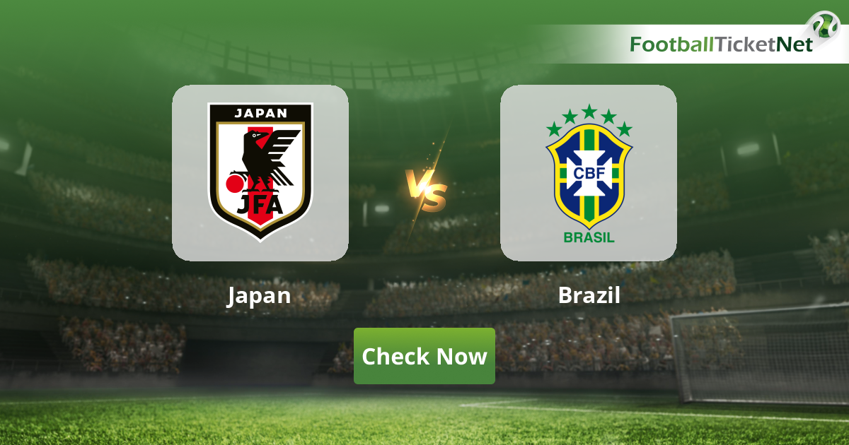 Japan Vs Brazil Tickets - International Friendly Matches