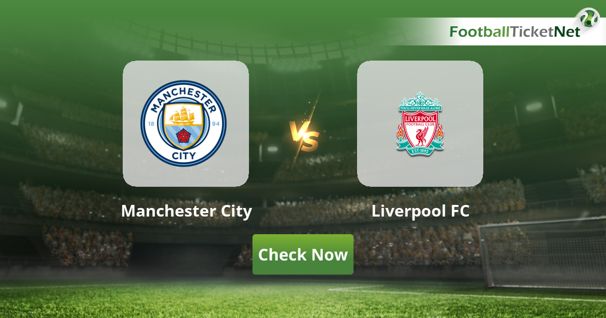Manchester City vs Liverpool FC tickets - FA Cup Quarter Final