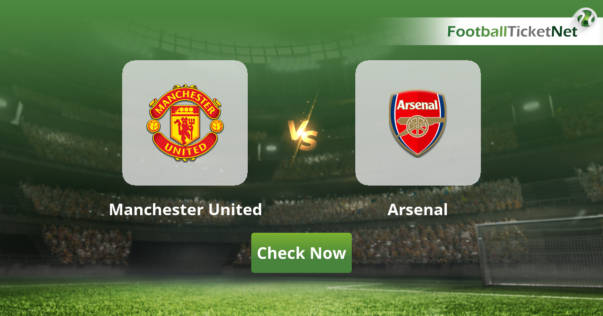 Manchester United vs Arsenal tickets - Premier League