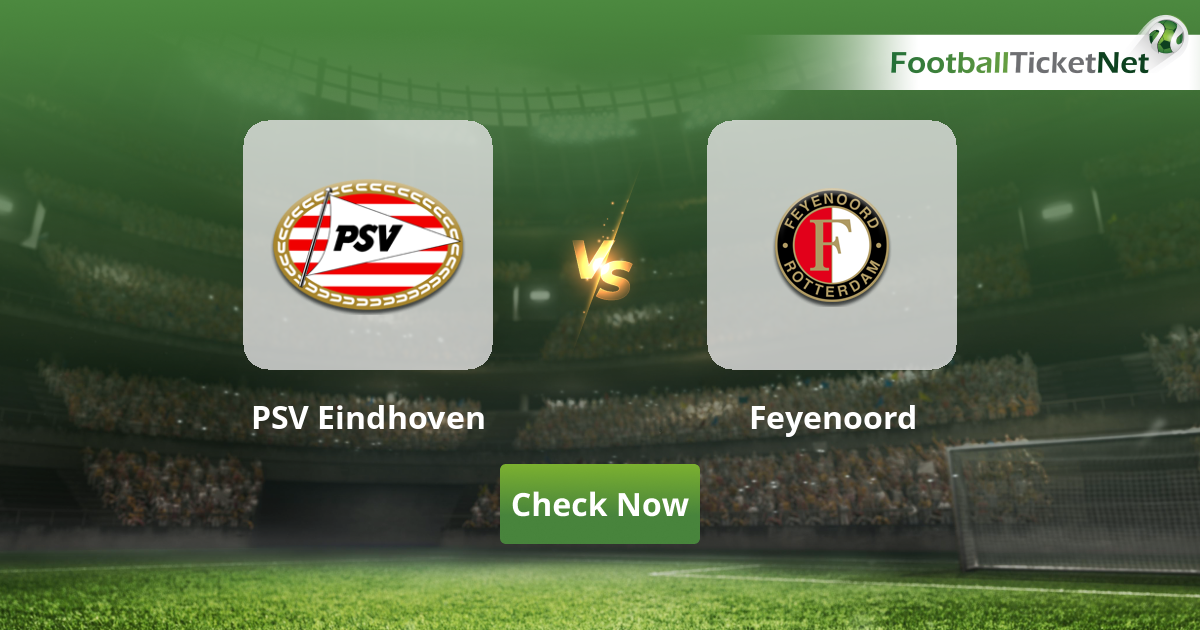 PSV Eindhoven vs Feyenoord tickets - Dutch Super Cup