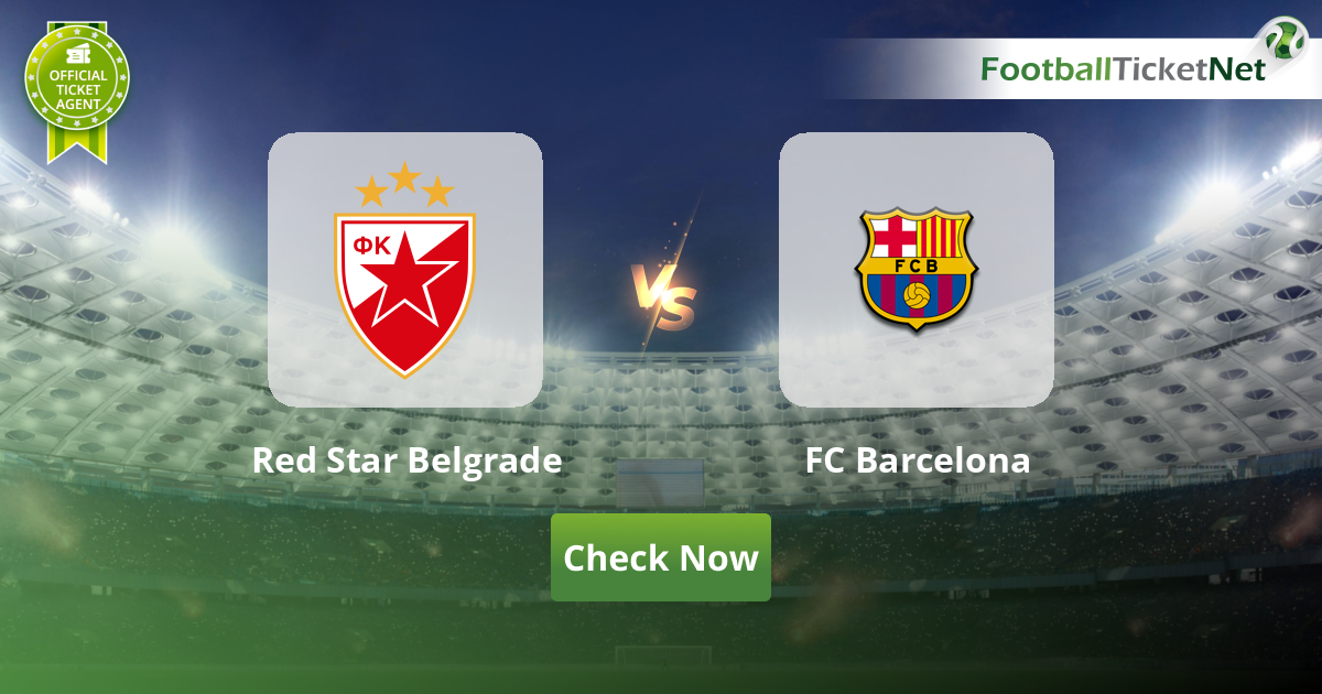 Red Star Belgrade vs FC Barcelona tickets - Champions League