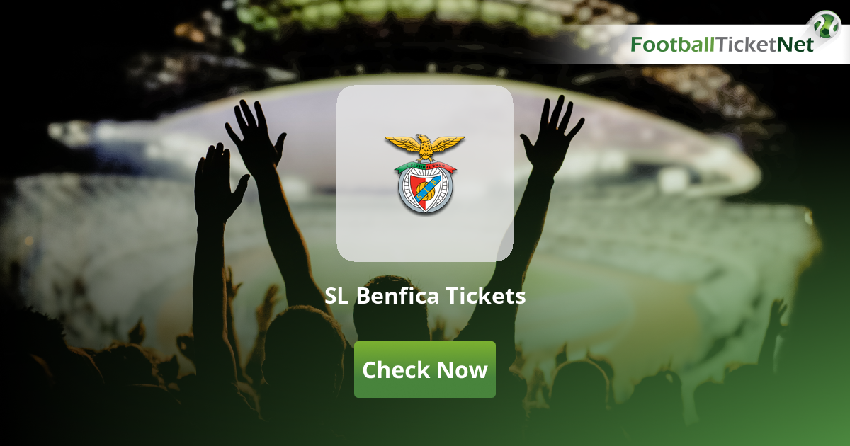 Buy SL Benfica 2026/27 Tickets Online | Football Ticket Net