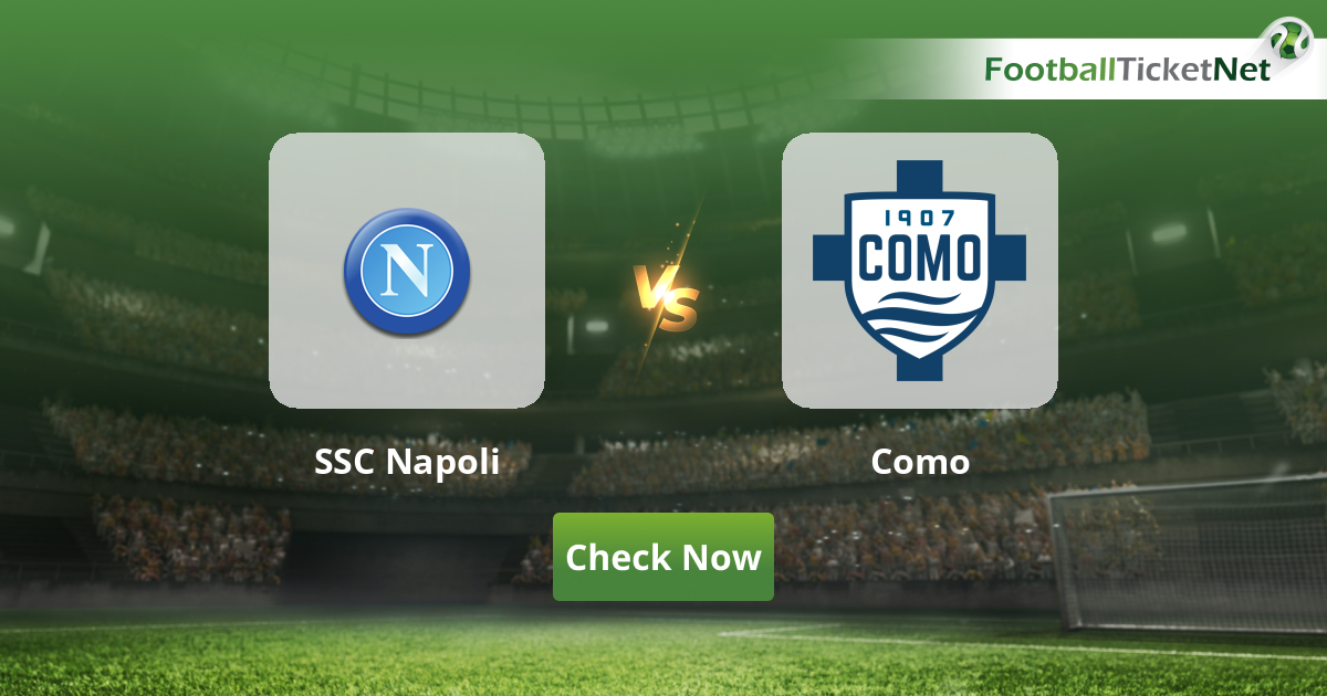 SSC Napoli vs Como tickets - Italian Serie A