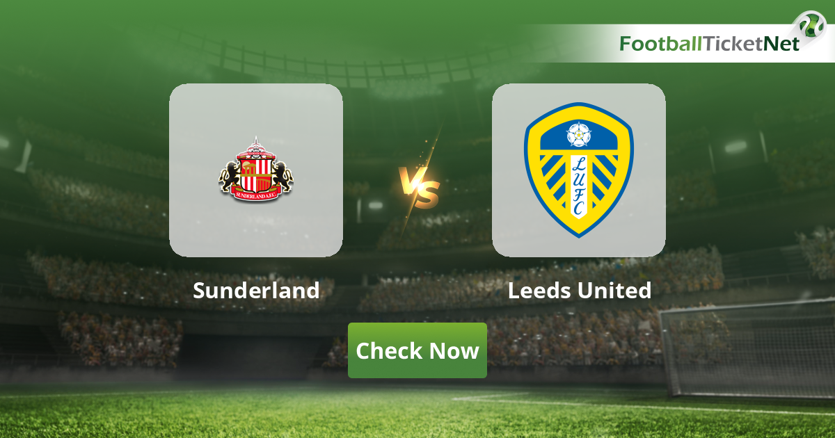 Sunderland vs Leeds United tickets - Premier League